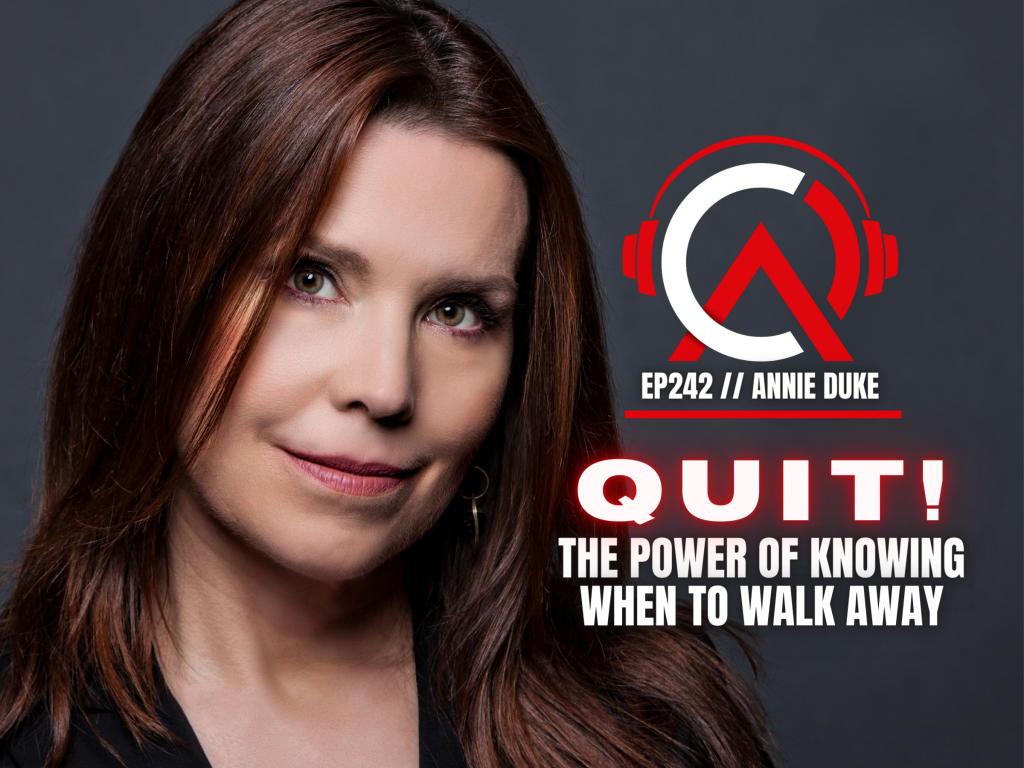 E242 | Annie Duke: Quit! – The Power of Knowing When to Walk Away - Art ...
