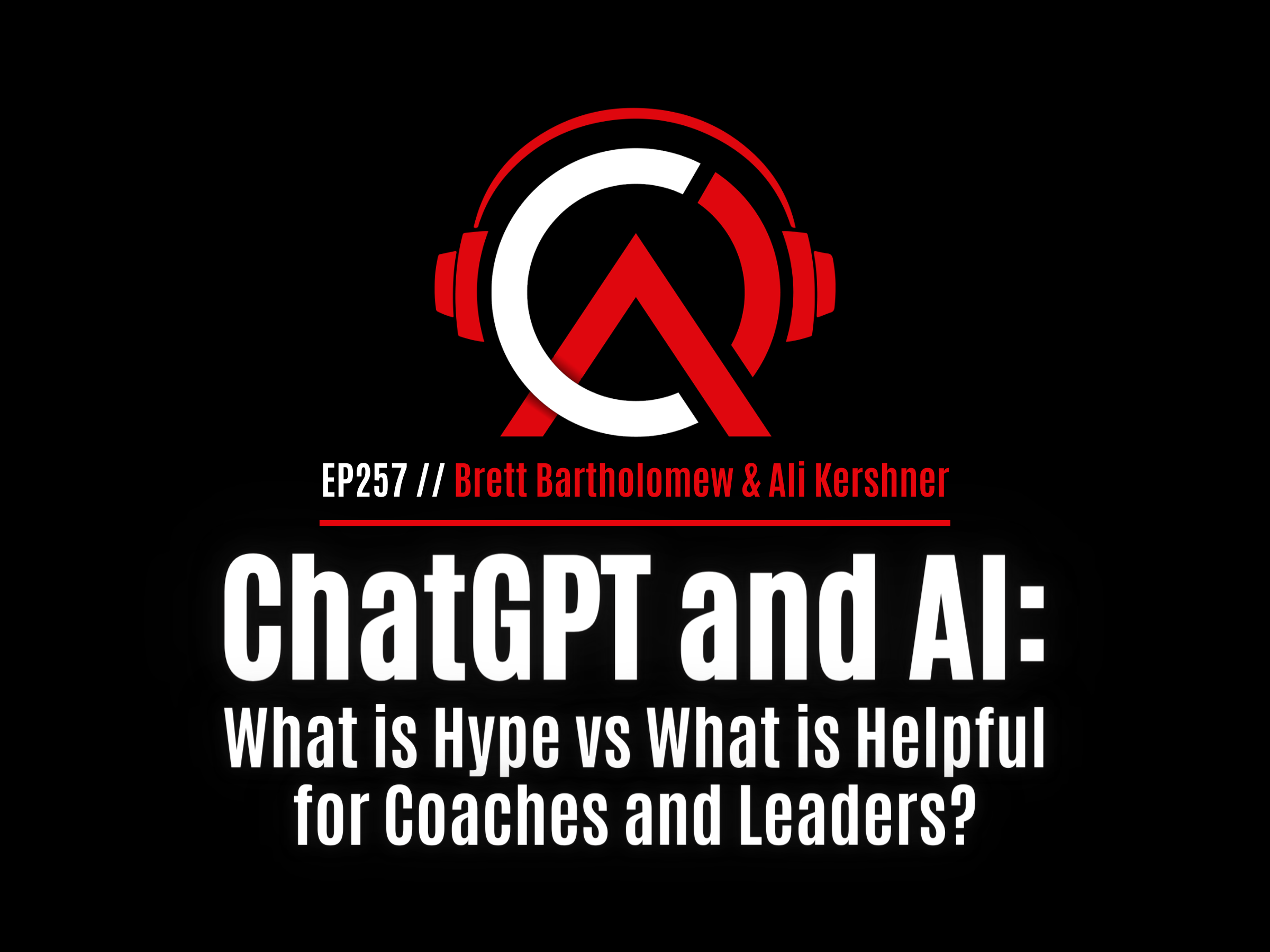 E257: ChatGPT and AI: What is Hype vs What is Helpful for Coaches & Leaders? - Art Of Coaching ...